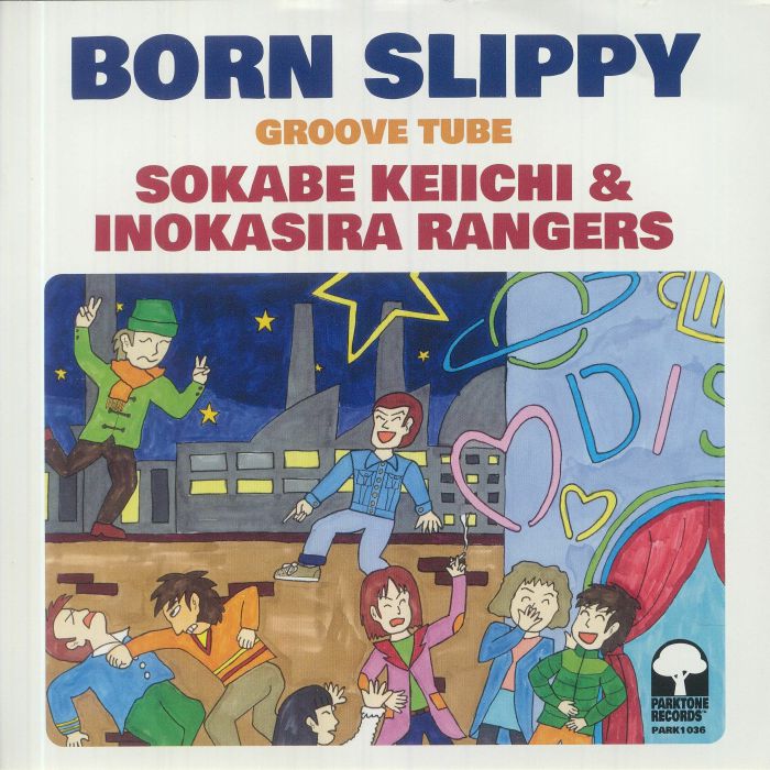 Sokabe Keiichi & Inokasira Rangers - Born Slippy / Groove Tube 7"