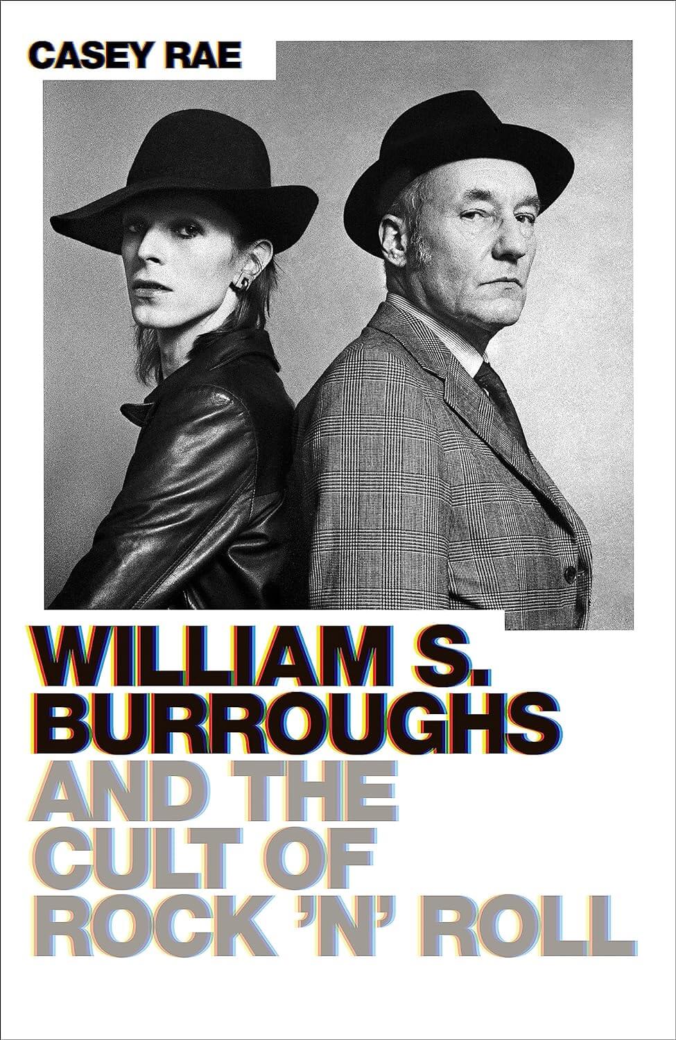 Casey Rae - William Burroughs and the Cult of Rock | Book