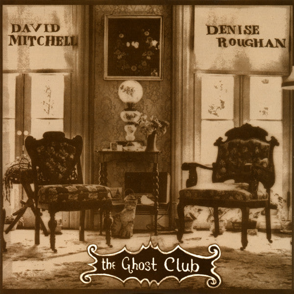 FN356 David Mitchell & Denise Roughan - The Ghost Club ‎(1996)
