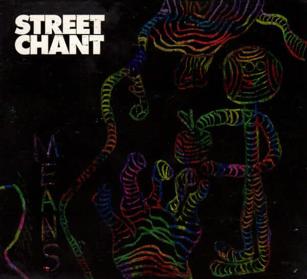 Street Chant – Means | Buy the CD